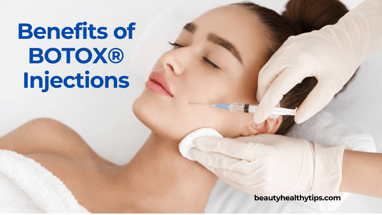 8 Benefits of BOTOX® Injections: Achieve a Youthful Look & More